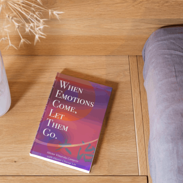 When Emotions Come, Let Them Go. - Softcover - Spring Forest Qigong